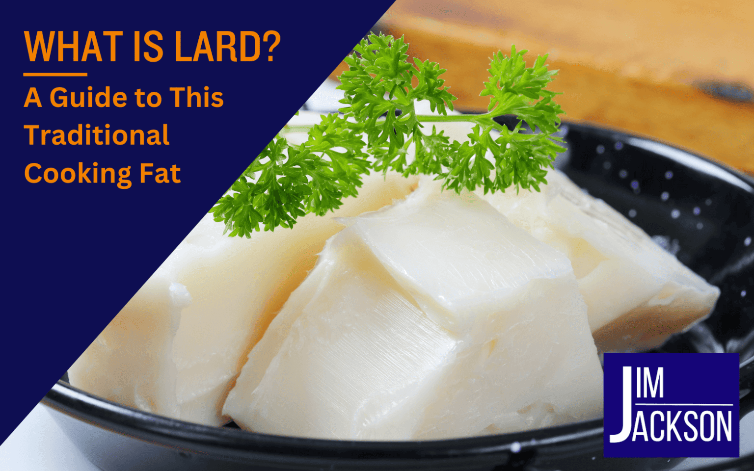 What Is Lard? A Guide to This Traditional Cooking Fat