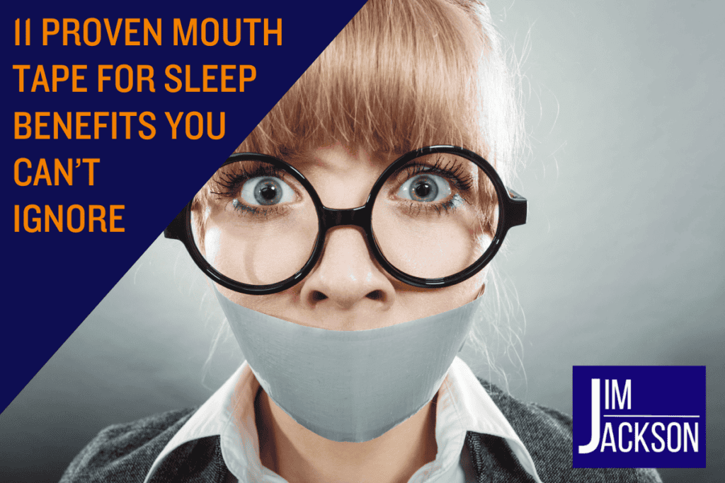 11 Proven Mouth Tape for Sleep Benefits You Can’t Ignore