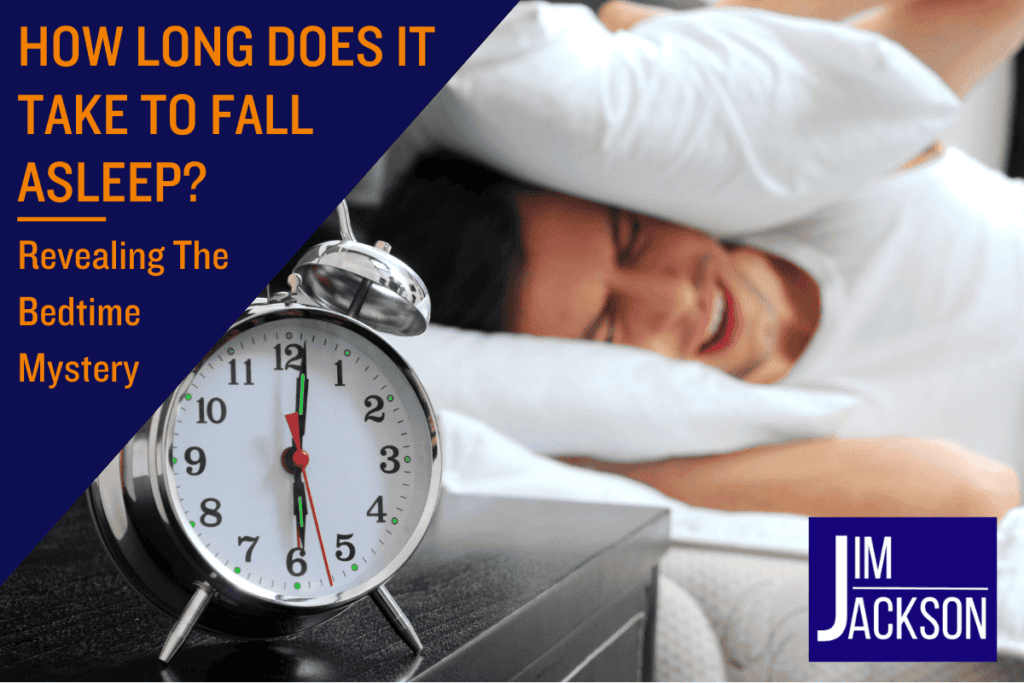 How Long Does It Take to Fall Asleep? Revealing The Bedtime Mystery
