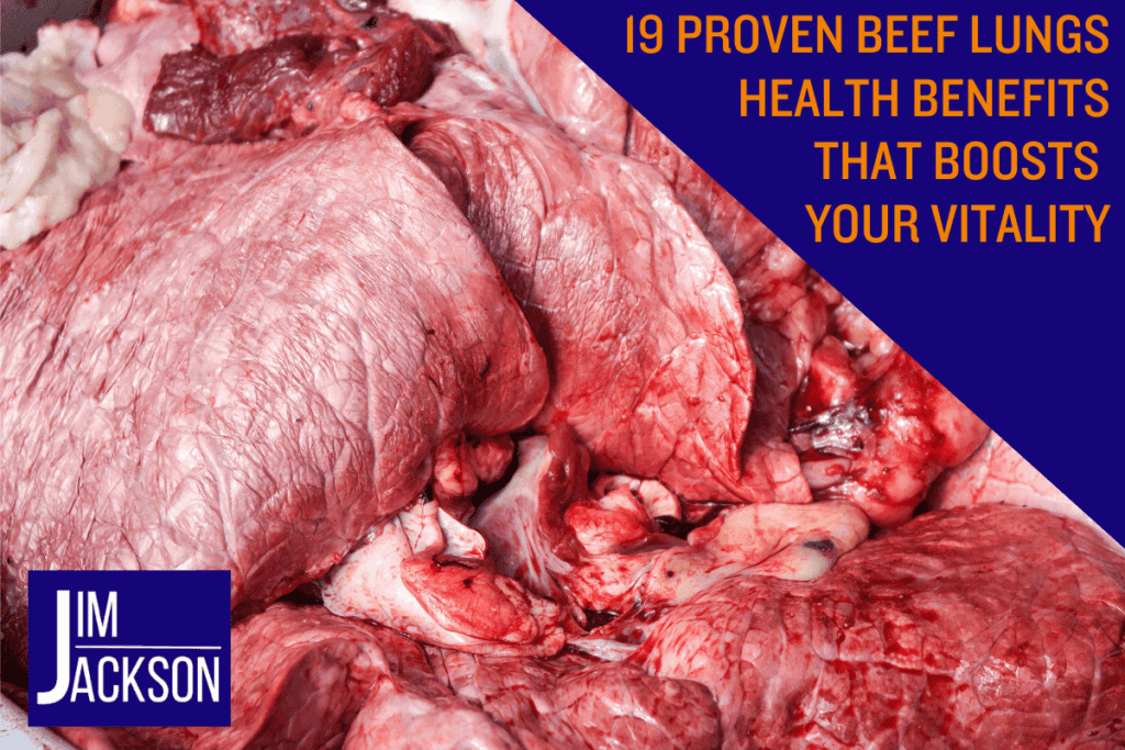 19 Proven Beef Lungs Health Benefits That Boosts Your Vitality
